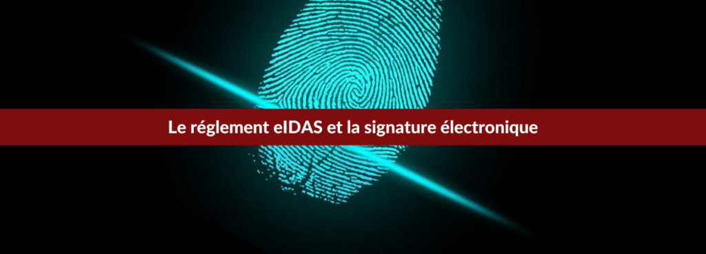 Le règlement eIDAS : Règles pour la signature électronique