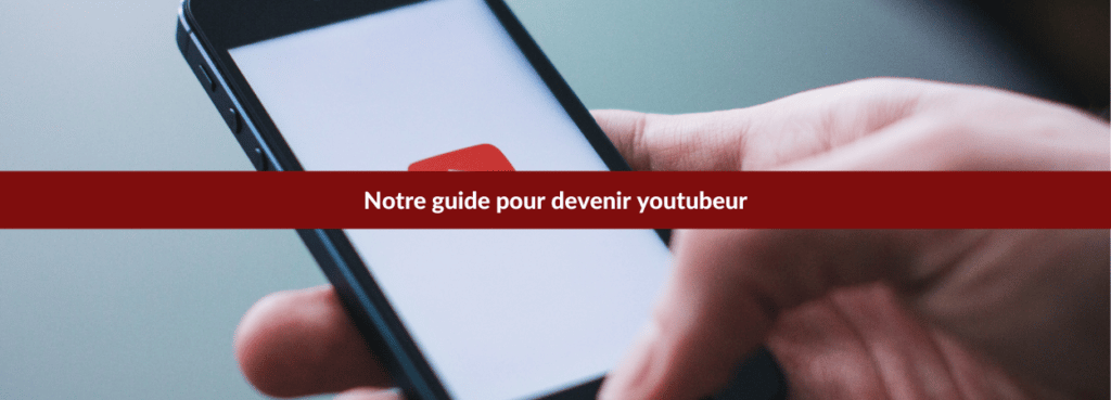 Comment devenir youtubeur ? | Le Blog du Dirigeant | 2026