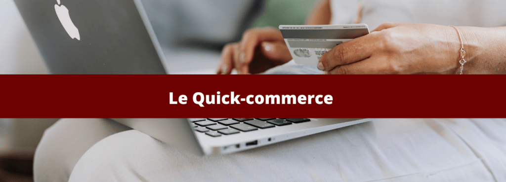 Le Quick Commerce : définition | Le Blog du Dirigeant