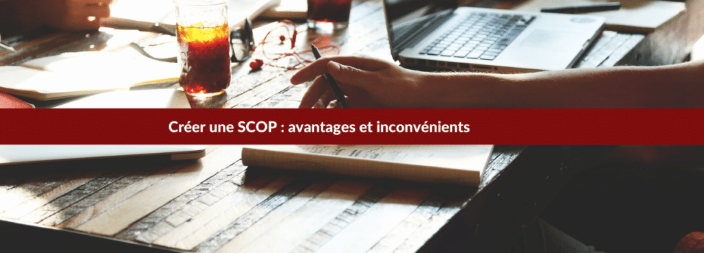 La SCOP : quels avantages et inconvénients