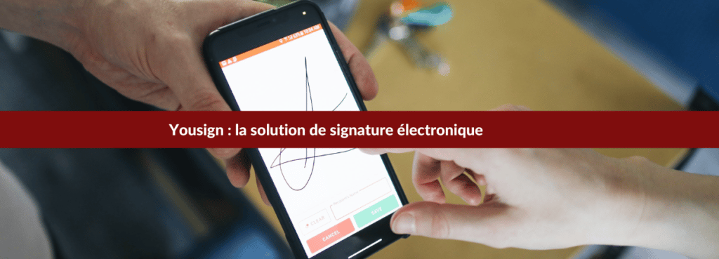 Yousign, solution de signature électronique : avis | Le Blog du Dirigeant
